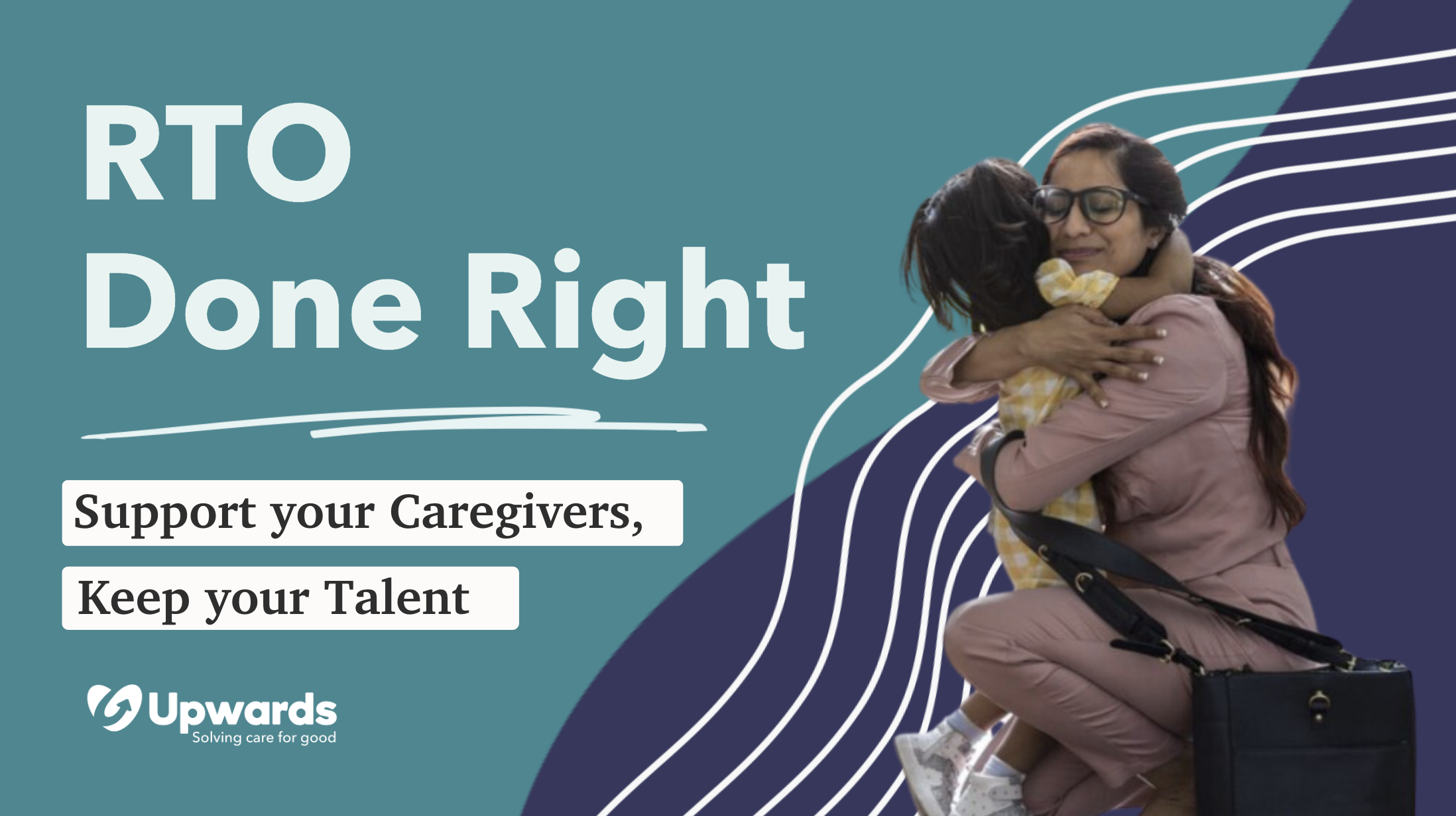 The Hidden Key to Successful RTO: Supporting Your Caregiving Employees